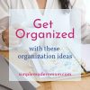 How to Get Organized and Stay That Way